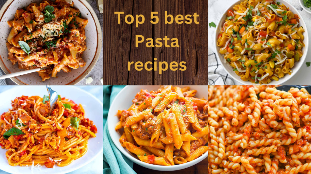 Top 5 best Pasta recipes : - reshopin
